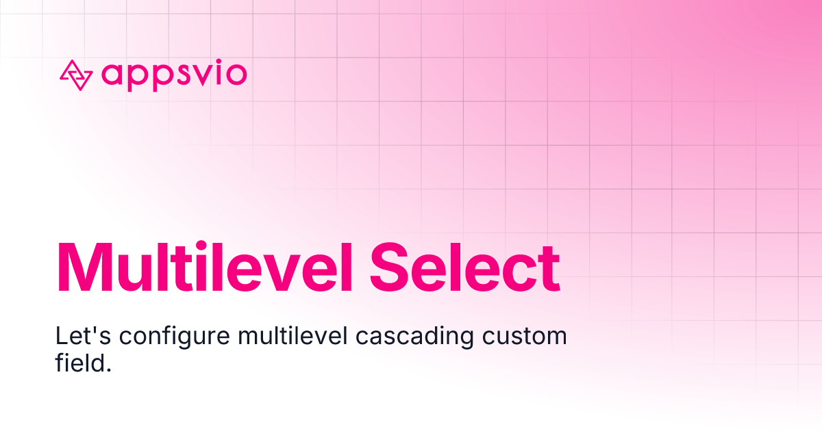 Multilevel Select Appsvio Documentation