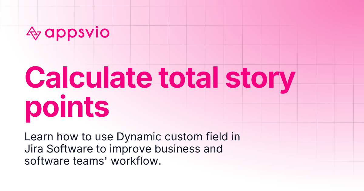 Calculate Total Story Points Appsvio Documentation