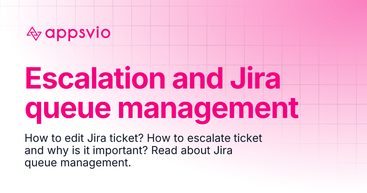 Escalation and Jira queue management | Feature Bundle Cloud | Appsvio Documentation