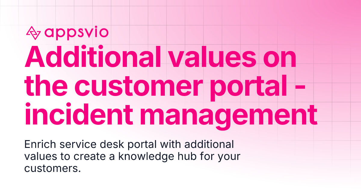 Additional values on the customer portal - incident management | Appsvio Documentation