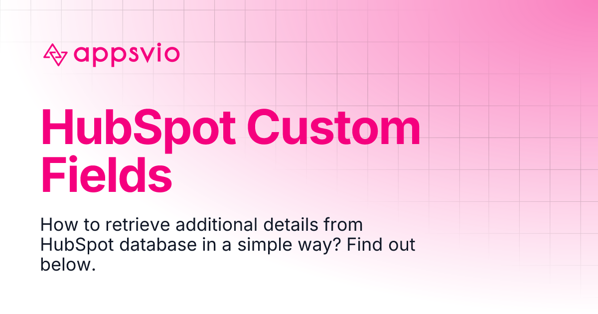HubSpot Custom Fields | Appsvio Documentation