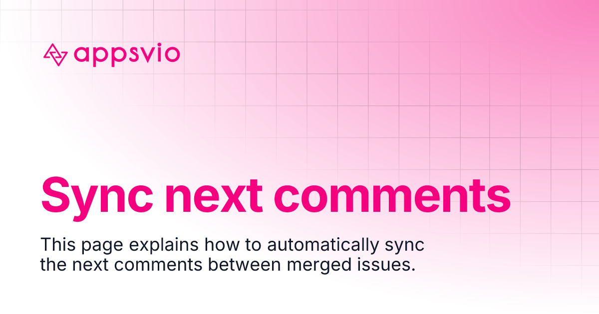Sync next comments | Service Pack Data Center | Appsvio Documentation
